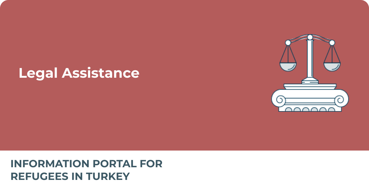 Legal Assistance - Mülteci Hakları Info - Refugee Rights Info in Turkey